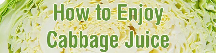 The Many Benefits of Cabbage Juice - Healthy Focus