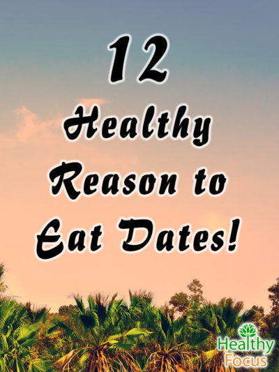 12 Science Backed Health Benefits of Dates - Healthy Focus