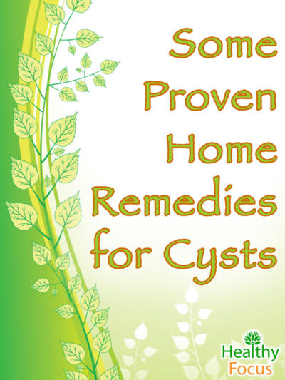 13 Proven Natural Home Remedies for Cysts-Updated 2019 - Healthy Focus