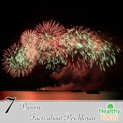 7 Proven Facts about Perchlorate - Healthy Focus