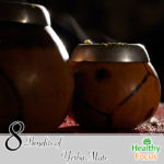 8 Benefits of Yerba Mate - Healthy Focus