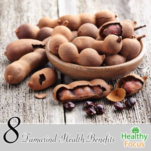 8 Tamarind Health Benefits - Healthy Focus