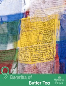 9 Benefits of Butter Tea - Healthy Focus