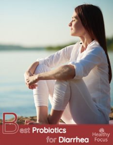 Best Probiotics for Diarrhea-Updated with 2018 Research - Healthy Focus